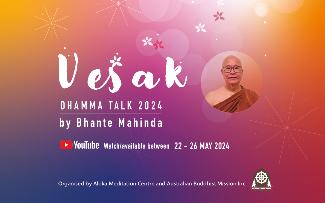 Vesak Dhamma Talk available from 22-26 May - Aloka